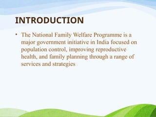 NATIONAL FAMILY WELFARE PROGRAMME IN INDIA.pptx