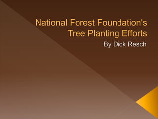 National Forest Foundation's Tree Planting Efforts | PPTX