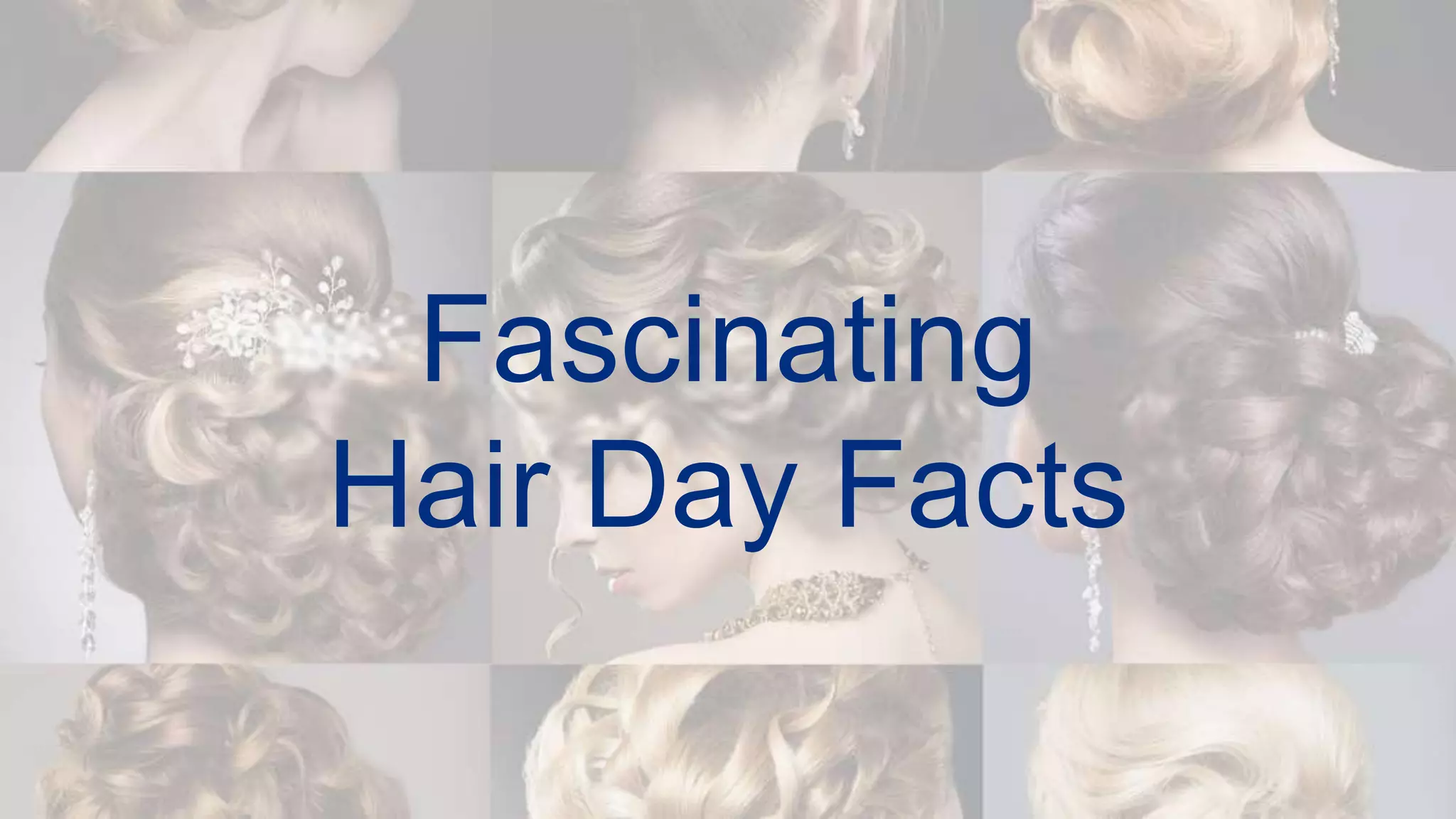 National Hair Day 2020: Interesting Facts | PPTX