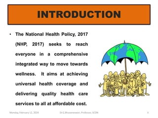 National Health Policy 2017 - Dr.G.Bhuvaneswari,SCON | PPTX