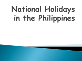 National holidays in the philippines | PPTX