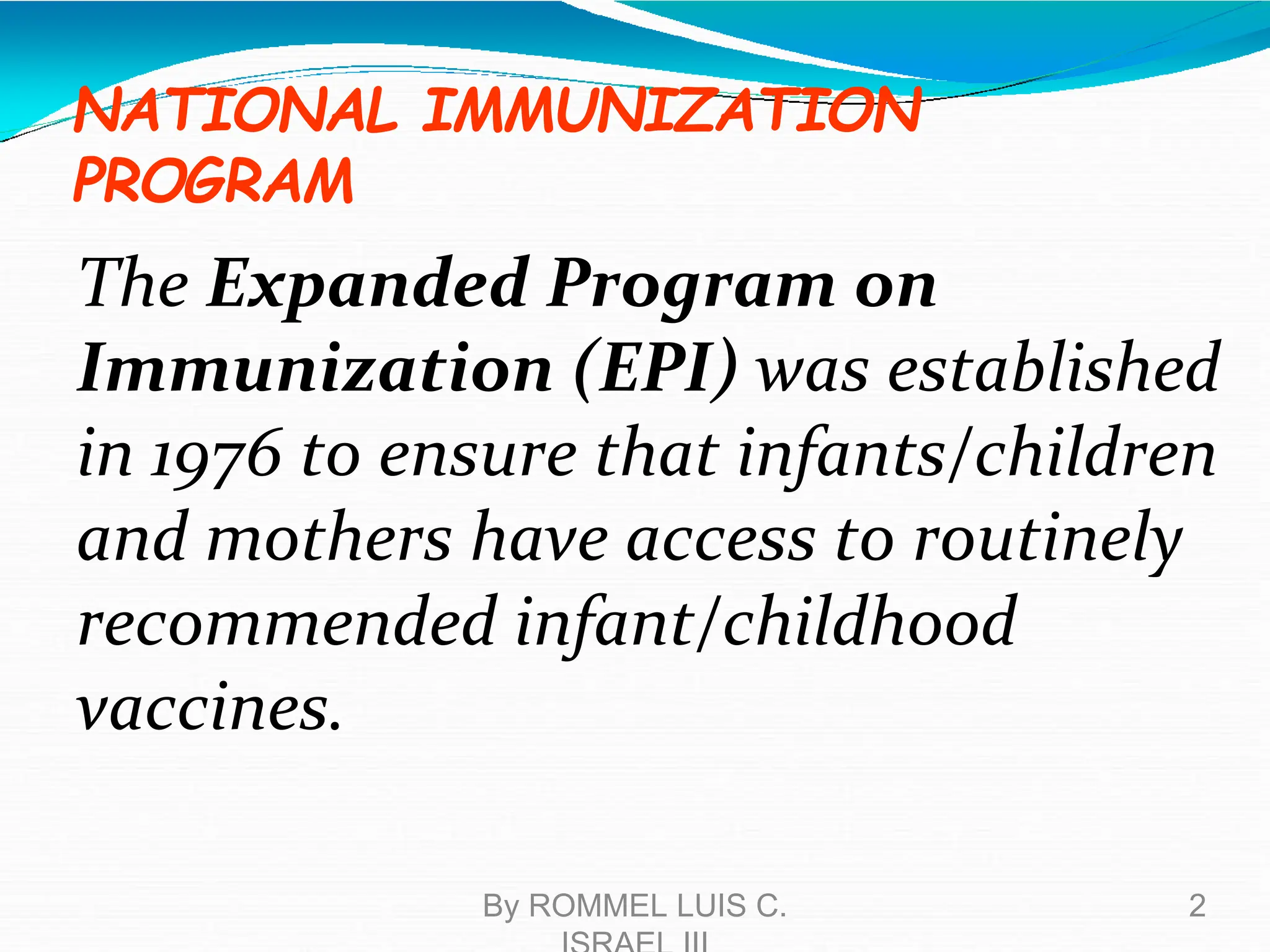 NATIONAL IMMUNIZATION PROGRAM Formerly EPI) | PPTX NATIONAL IMMUNIZATION PROGRAM Formerly EPI) | PPTX