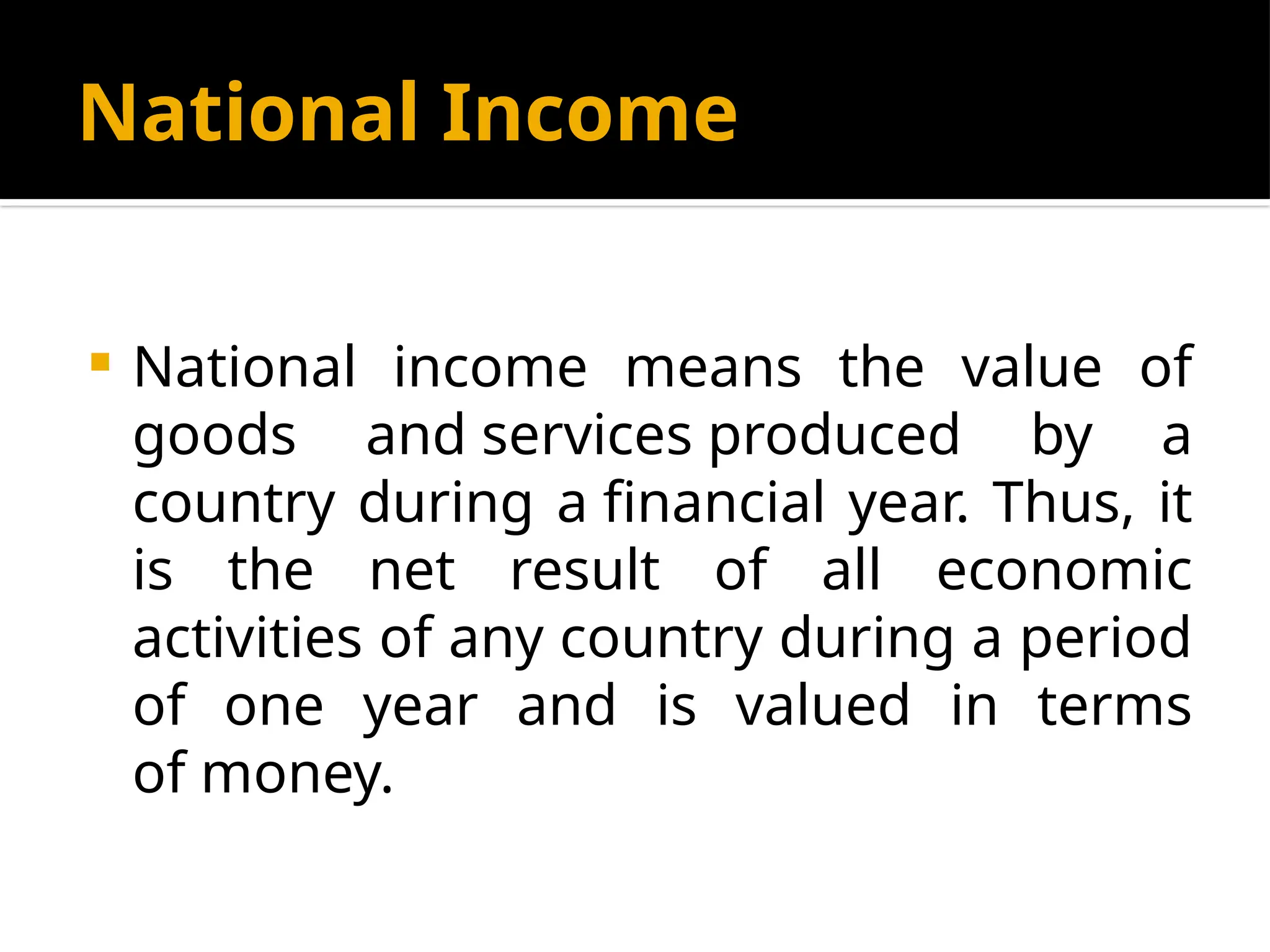National Income: Concepts of National income | PPT
