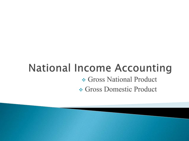 National Income Accounting | PPT