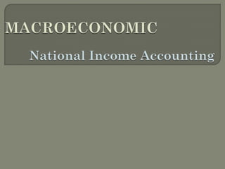 National Income Accounting | PPTX