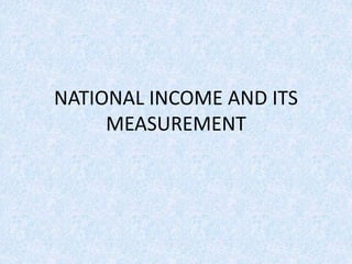 National Income and its Measurement pptx | PPT | Economy | Business and ...
