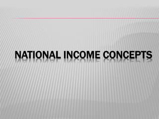 Measurement of National Income-concepts simplified | PPT