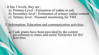 National iodine deficiency disorder control program | PPTX