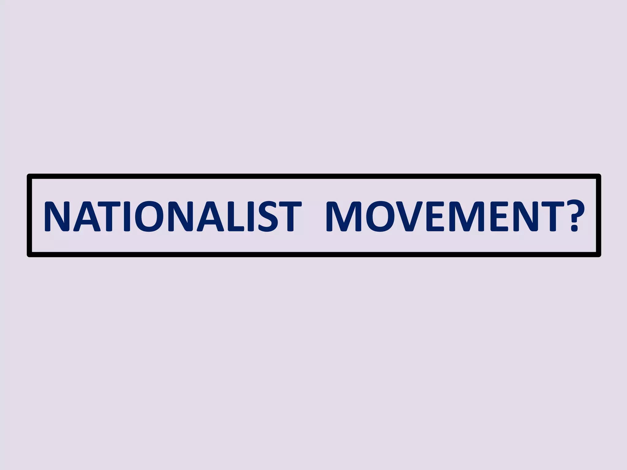 Nationalist movements in | PPTX