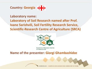 Georgia: Laboratory of Soil Research named after Prof. Ivane Sarishvili ...