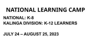 NATIONAL LEARNING CAMP POWERPOINT PRESENTATION | PPTX
