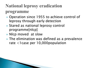 National leprosy eradication programmes | PPTX | Infectious Diseases | Diseases and Conditions