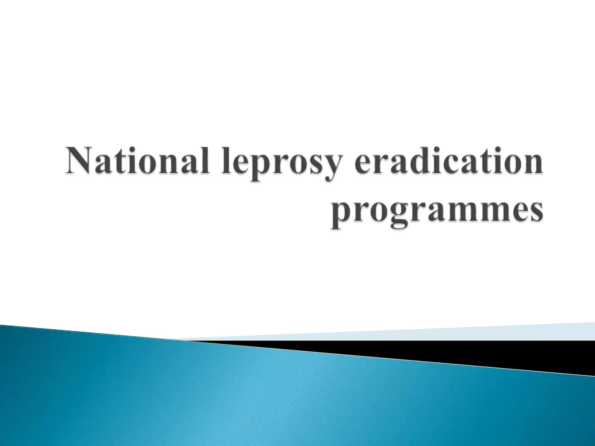 National leprosy eradication programmes | PPTX