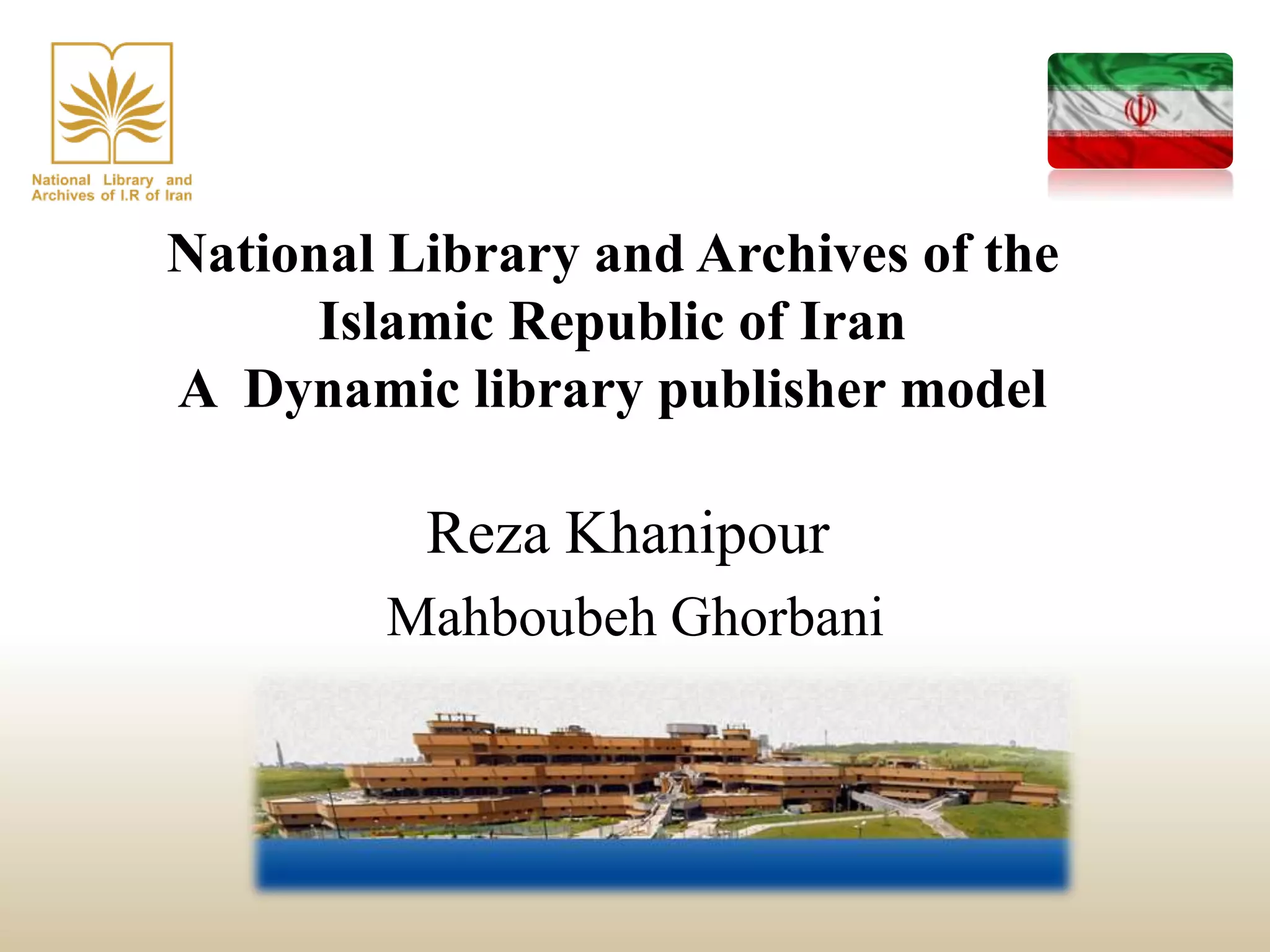 National Library and Archives of the Islamic Republic of Iran A Dynamic ...
