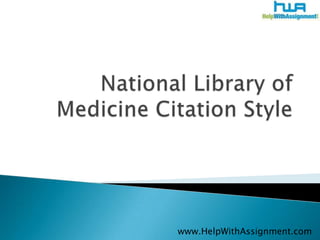 Brief explanation about National library of medicine citation style | PPTX