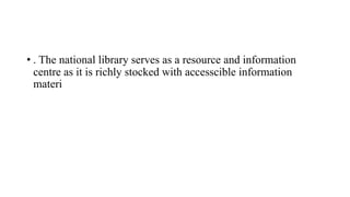 National librarys and | PPTX