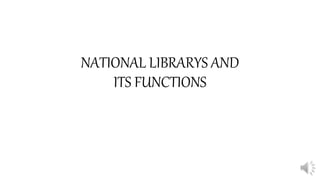 National librarys and | PPTX