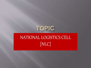 National logistics cell [nlc] | PPTX