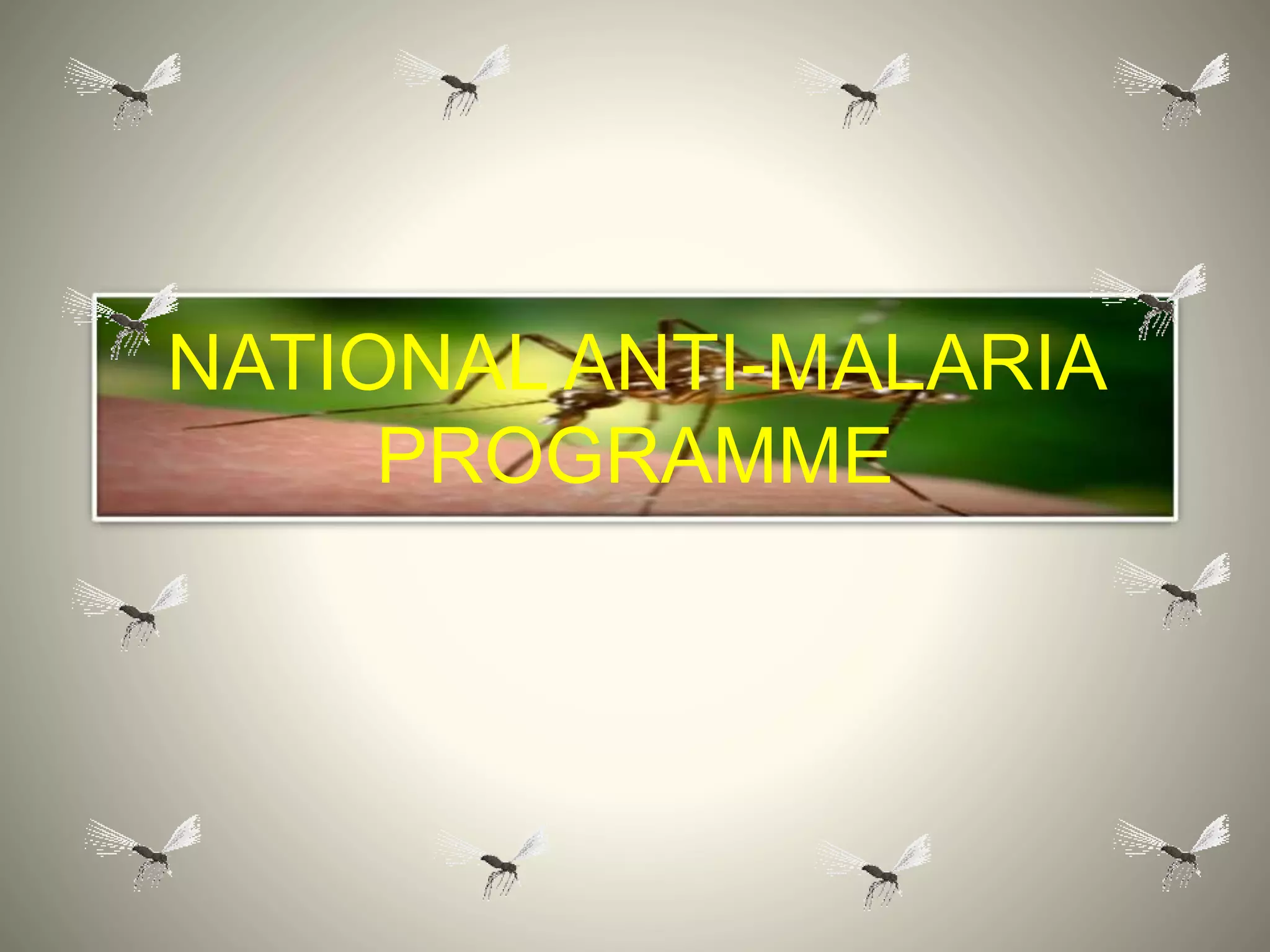 National malaria control programe | PPTX