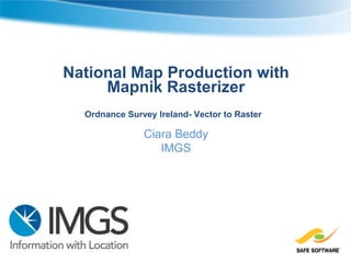 National Map Production with Mapnik Rasteriser FME | PPT