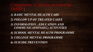 National mental health program in community 140915121702-phpapp01 | PPTX