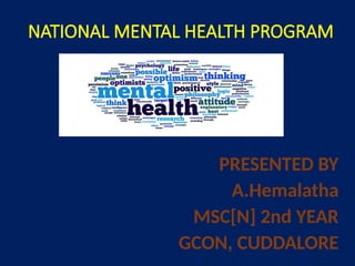 NATIONAL MENTAL HEALTH PROGRAM. in community health nursingpptx | PPTX