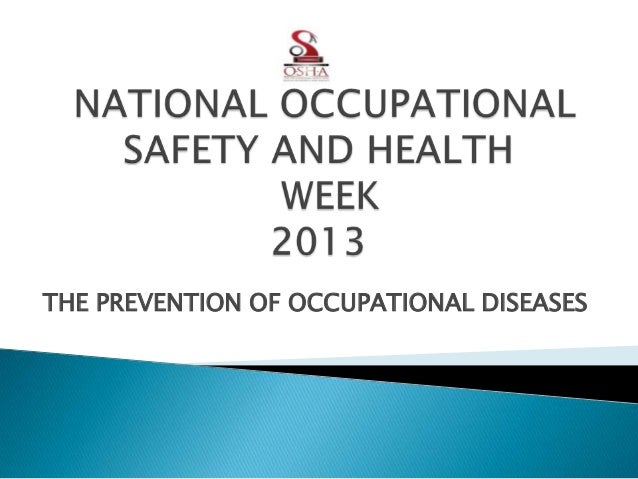 National occupational safety and health the prevention of occupationa…