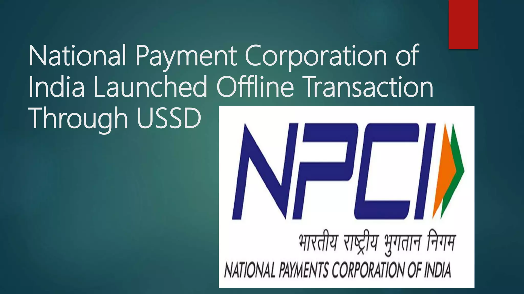 National payment corporation of india launched offline transaction ...
