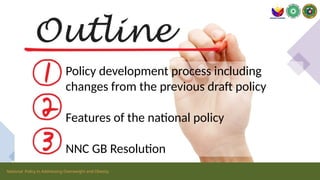 National Policy in Addressing Overweight and Obesity_19 June 24 TC.pptx