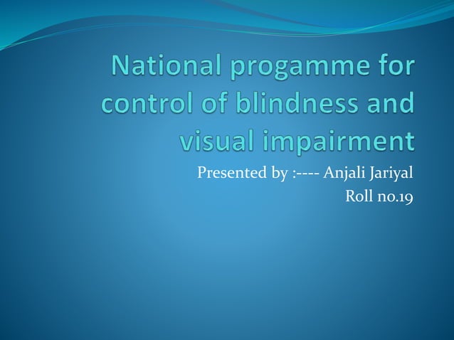 National progamme for control of blindness.pptx