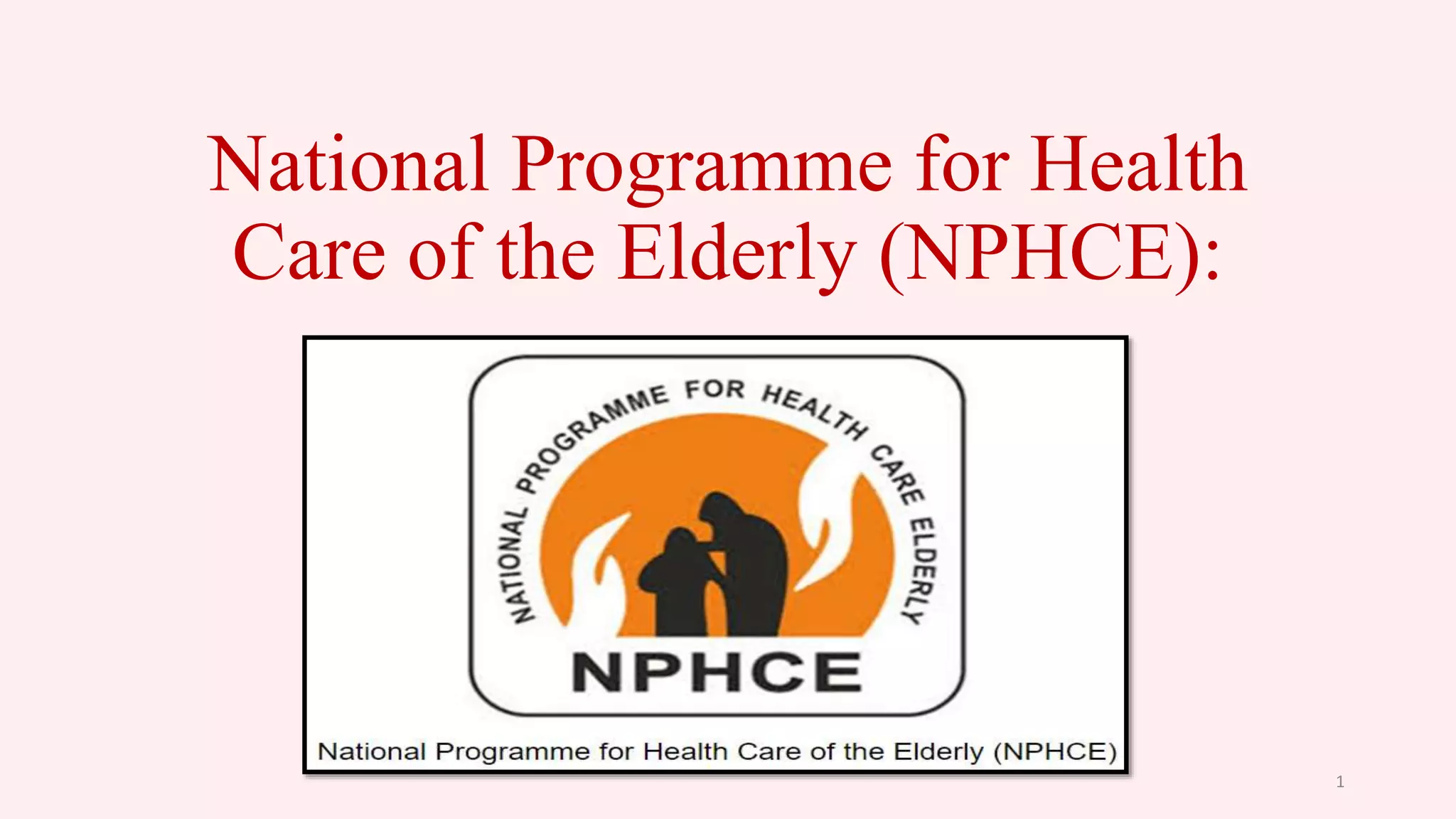 National Programme for Health Care of the Elderly recovered.pptx