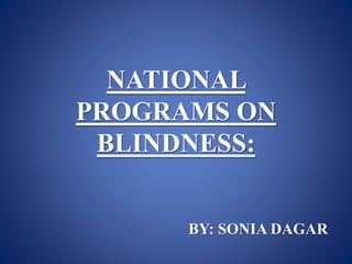 National programs on blindness | PPTX