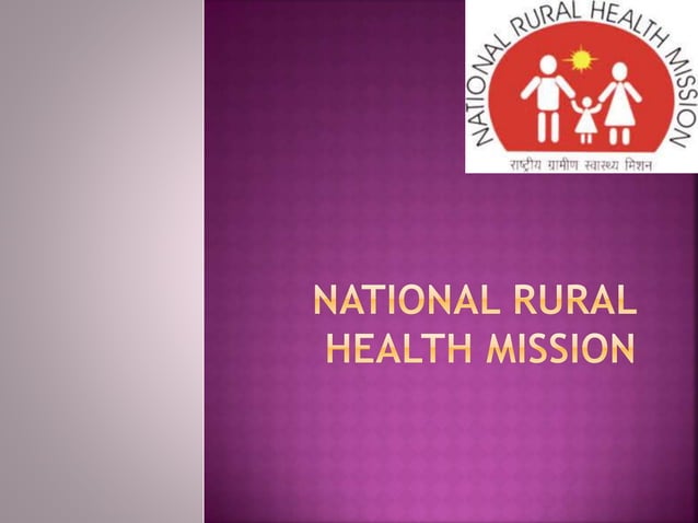 National rural health mission | PPTX