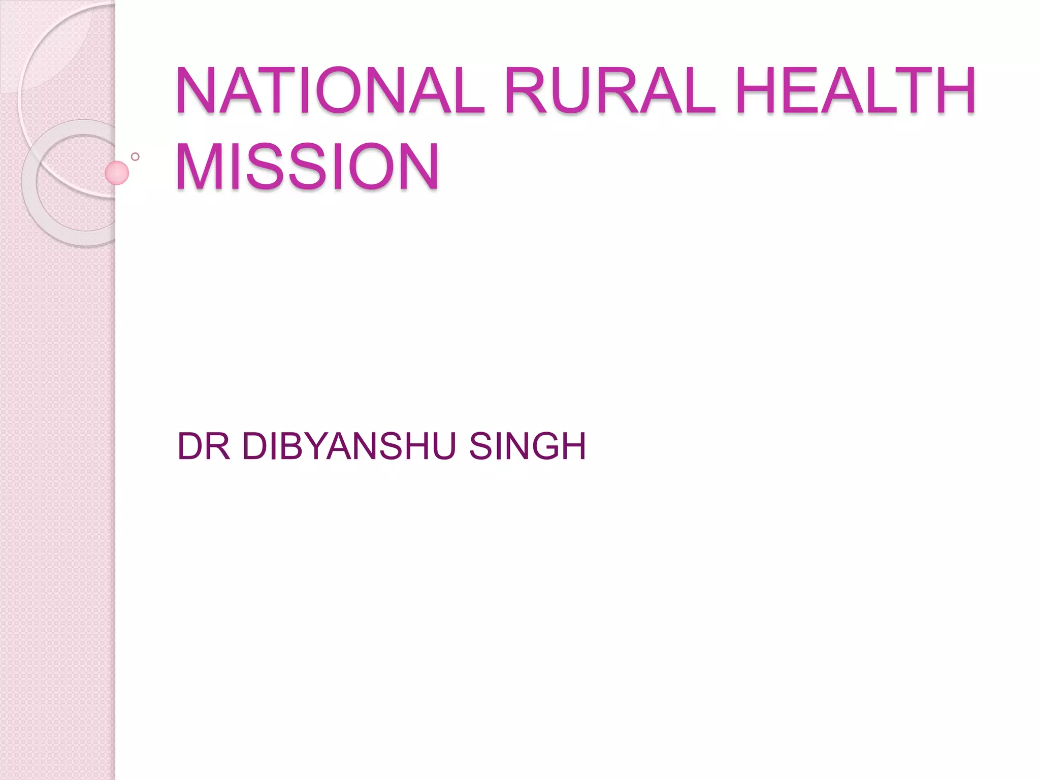 National rural health mission | PPTX