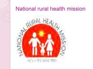 National rural health mission | PPTX