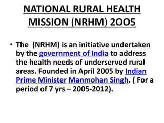 NATIONAL RURAL HEALTH MISSION INDIA | PPTX