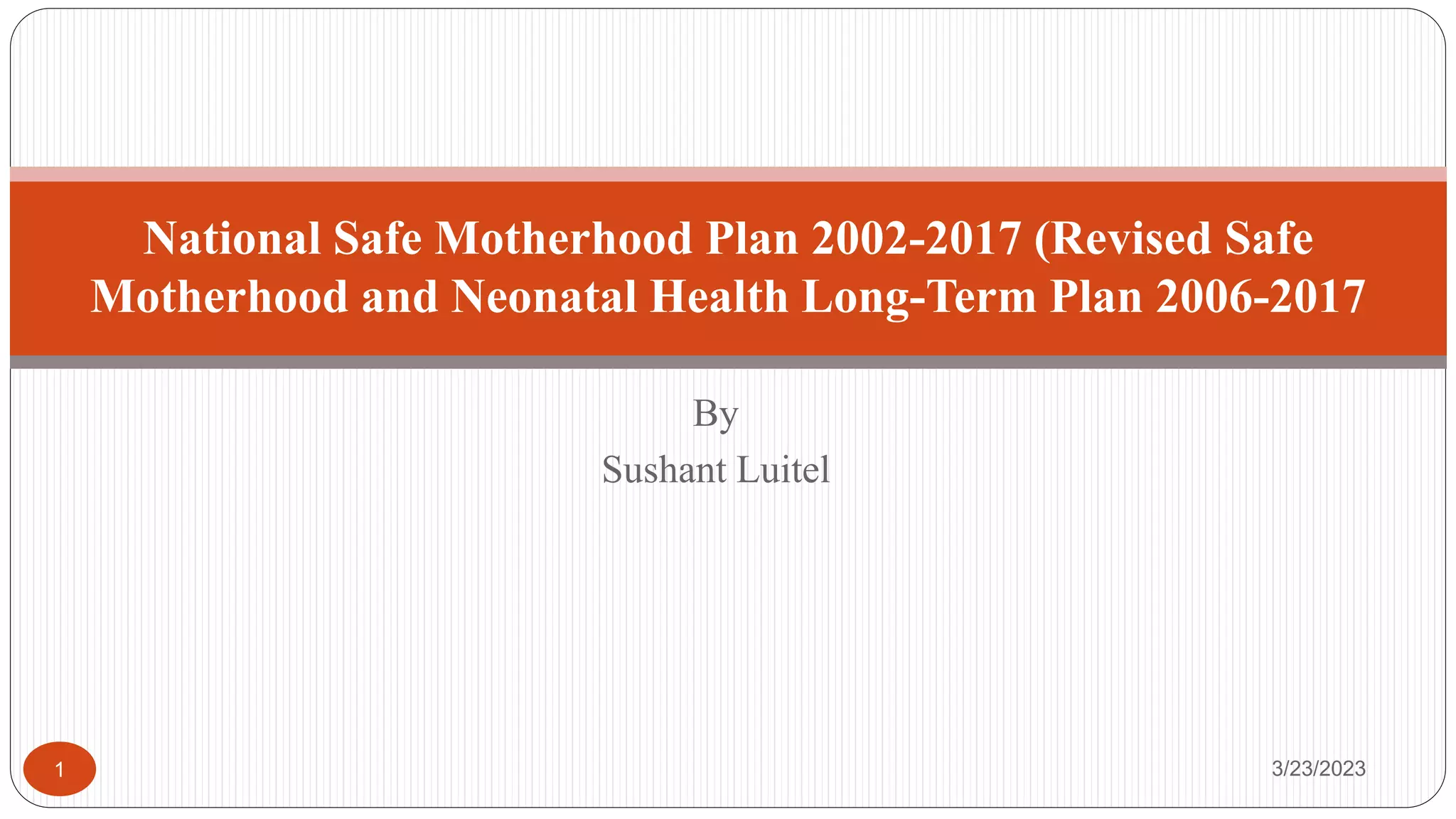 National Safe Motherhood Plan 2002-2017 (Revised Safe Motherhood and Neonatal Health Long-Term ...