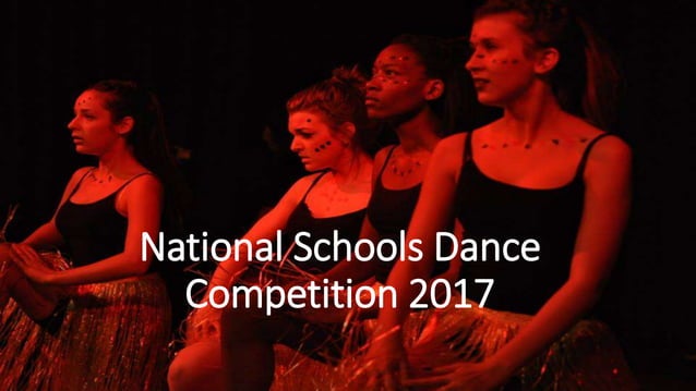 National schools dance competition 2017 | PPT
