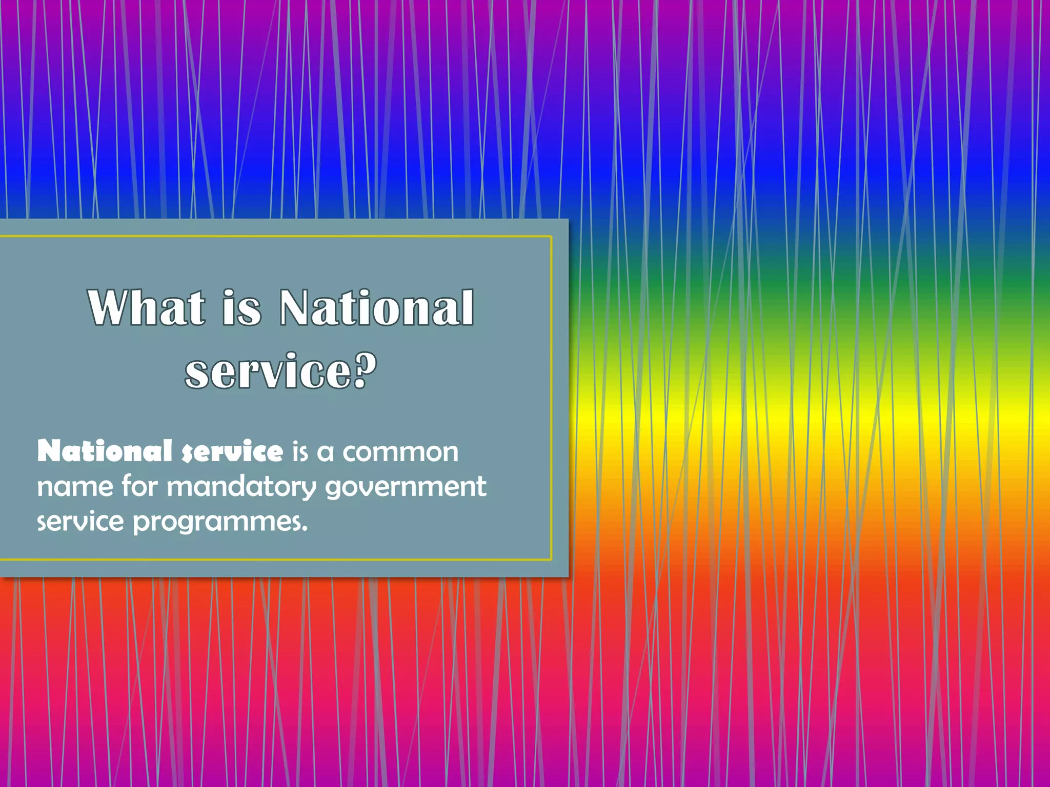 National service (edited) | PPTX