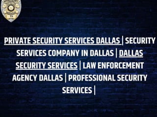 Dallas Private Investigator | Dallas Security Services |Law Enforcement ...