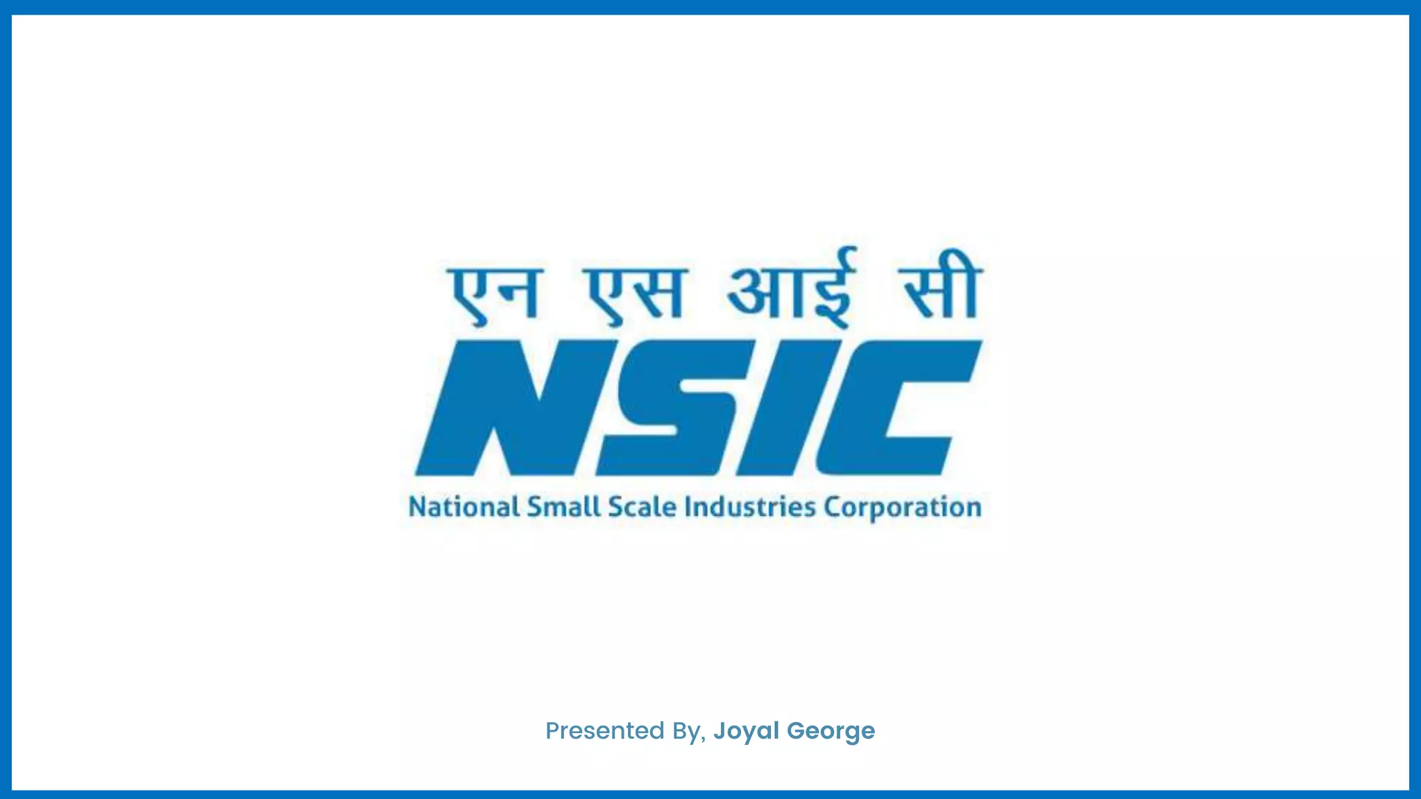 National small industries corporation (NSIC) | PPTX