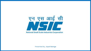 National small industries corporation (NSIC) | PPTX