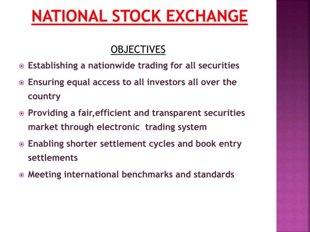 National stock exchange | PPTX | Stocks and Bonds | Personal Investing