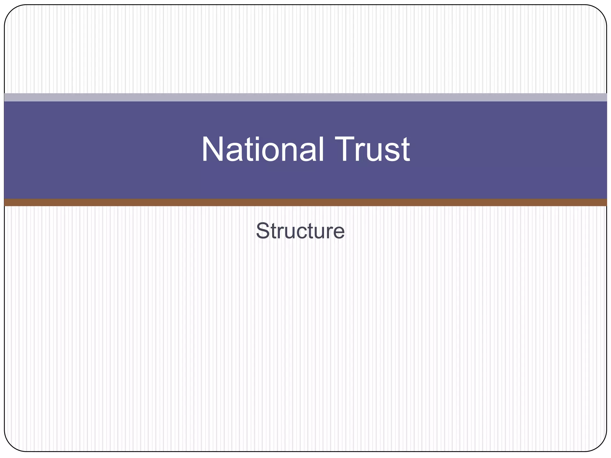 National trust structure | PPTX