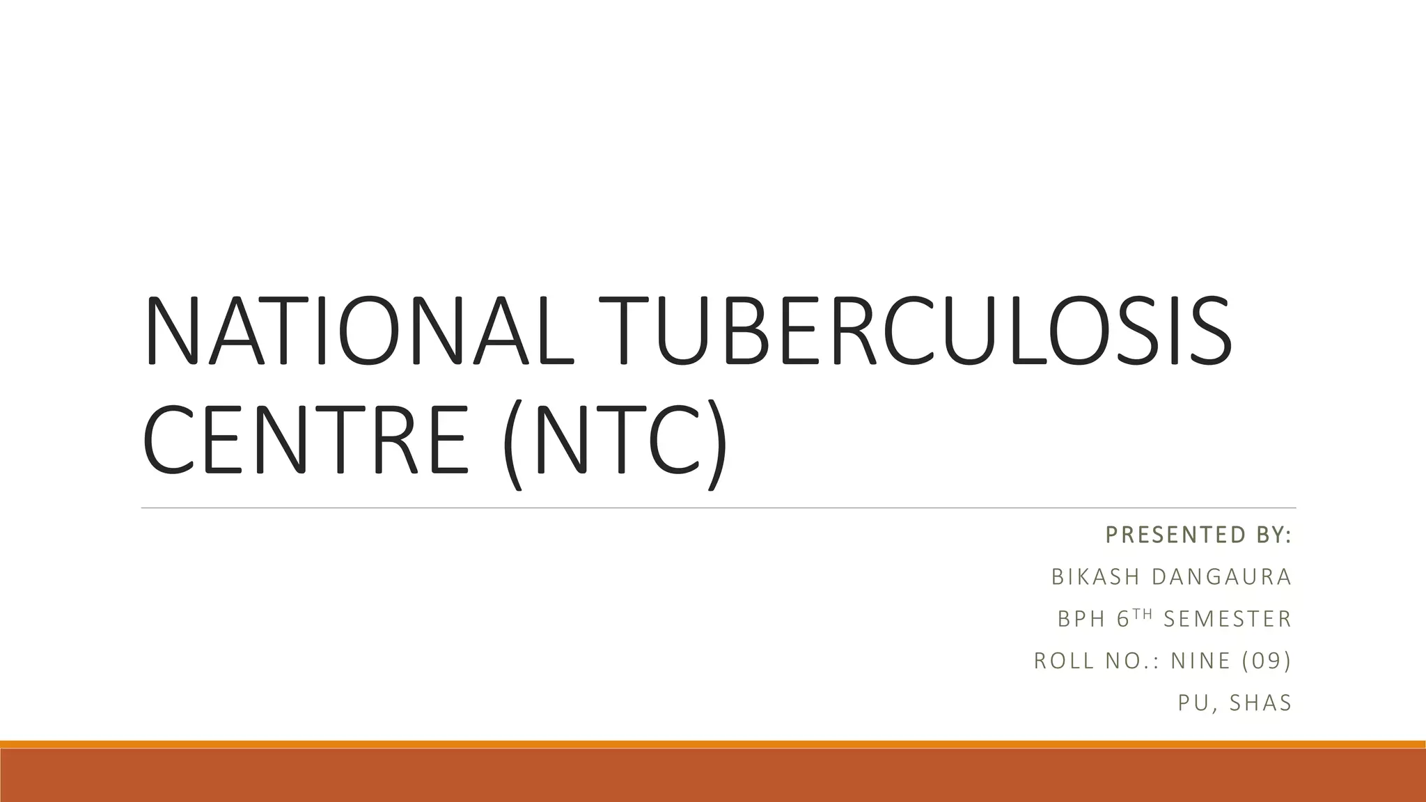National Tuberculosis Center (NTC) | PPTX