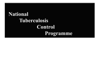 National tuberculosis control programme | PPTX