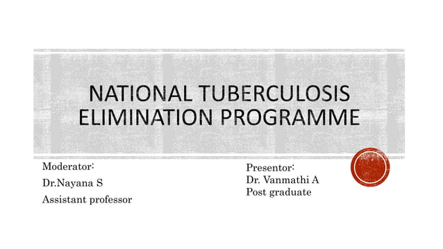 National tuberculosis elimination programme [Autosaved].pptx