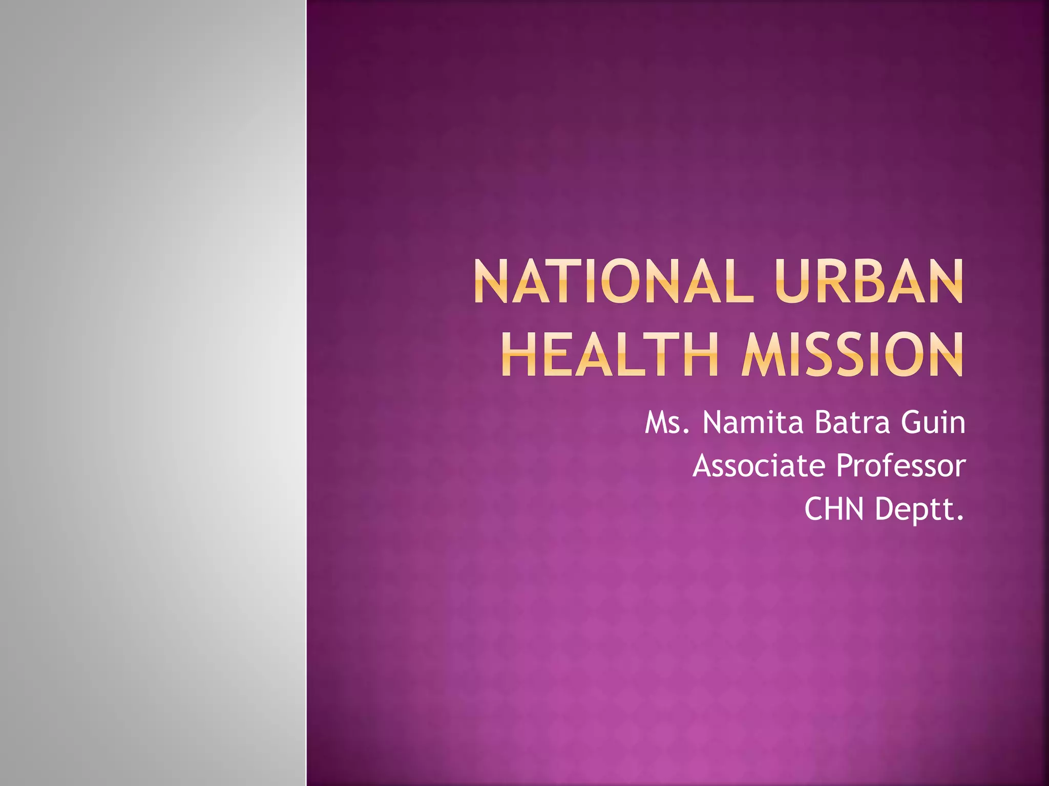 National urban health mission | PPTX