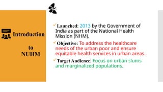 NATIONAL URBAN HEALTH MISSION. pptxxx CHN | PPTX