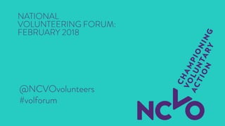 National Volunteering Forum | NCVO | PDF